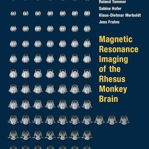 Stream episode book Magnetic Resonance Imaging of the Rhesus Monkey ...
