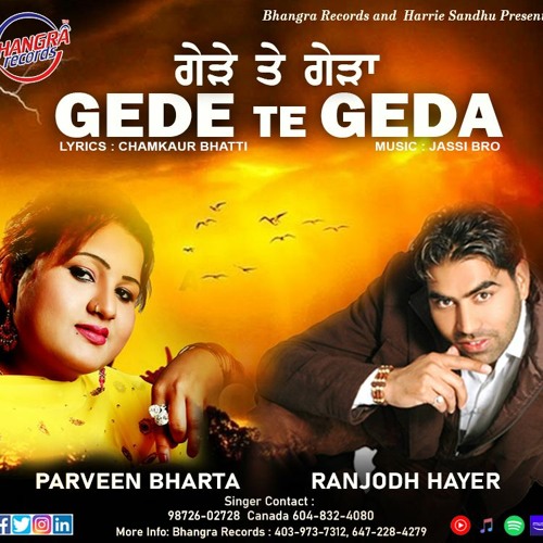 Stream episode Gede Te Geda Parveen Bharta Ranjodh Hayer by BHANGRA ...