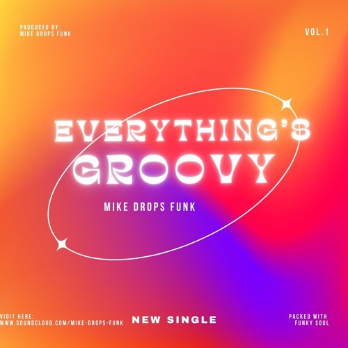 Stream Everything's Groovy by Mike Drops Funk | Listen online for free ...