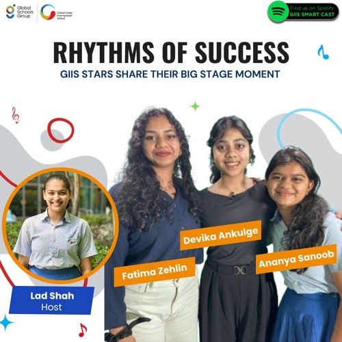 Stream episode Rhythms of Success: GIIS Stars Share Their Big Stage ...