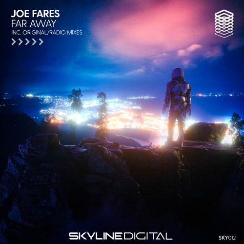 Stream [SKY012] Joe Fares - Far Away by Skyline Digital/Progressive ...