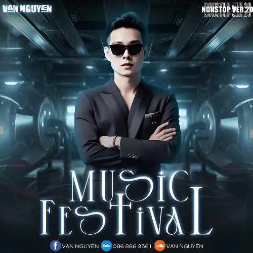 Stream Nonstop - Music Festival (Vol 20) - Văn Nguyên Mix by Văn Nguyên ...