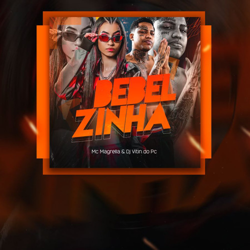 Stream MC MAGRELLA - BEBELZINHA - DJ VITIN DO PC - 2023 by VITIN DO PC ...
