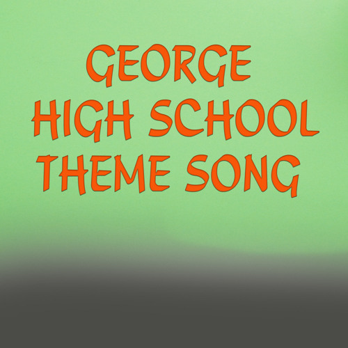 Listen to playlists featuring George High School Theme Song by Naba ...