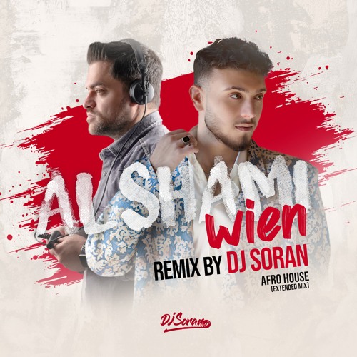 Stream Al Shami - Wein ( Dj Soran Remix ) Afro House Extended __ الشامی ...