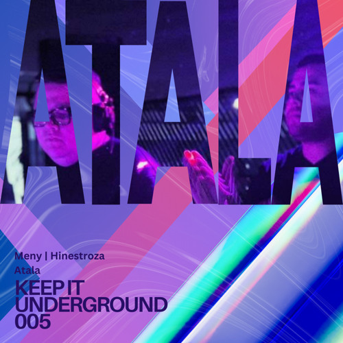 Stream Keep It Underground 005 - Atala by Keep It Underground | Listen ...
