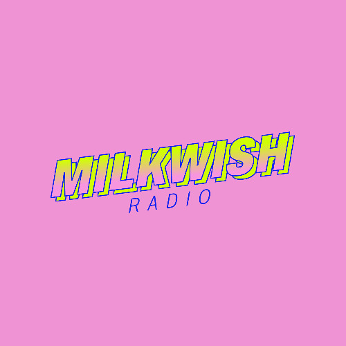 Milkwish - Milkwish Radio 004 2025-06-14