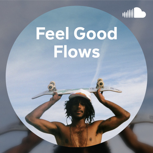 Stream Discovery Playlists | Listen to Feel Good Flows playlist online for free on SoundCloud