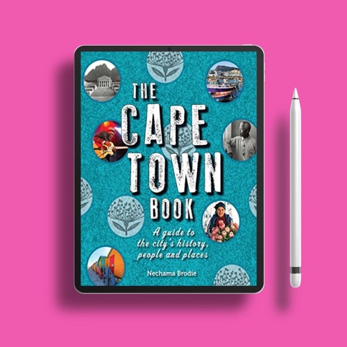 Stream The Cape Town Book: A Guide to the City's History, People and ...