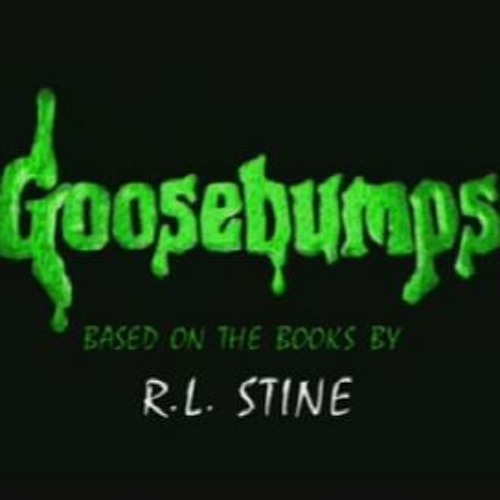 Stream Goosebumps Intro Theme Song - DVD Quality by nevertheless ...