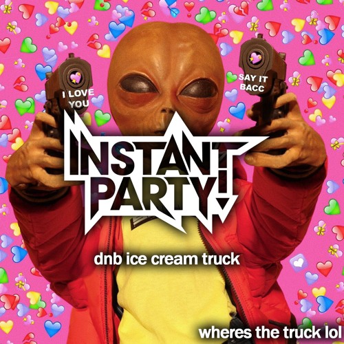 Stream birthday tune (dnb ice cream truck) by Instant Party! | Listen ...