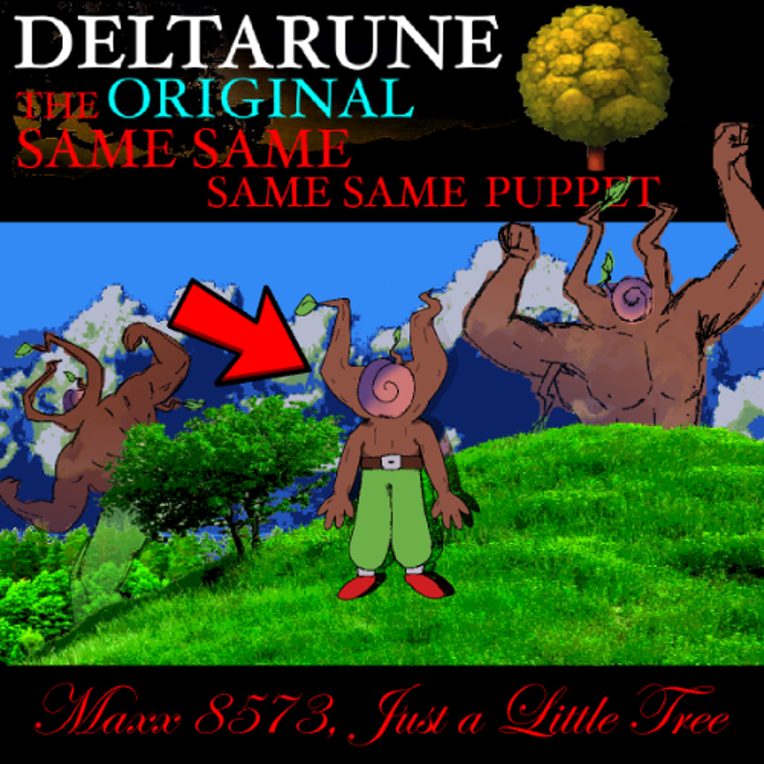 Listen to [Deltarune: The Original 4Same Puppet] - Maxx 8573, Just a ...