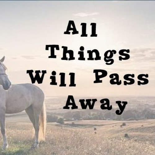 Stream ALL THINGS WILL PASS AWAY | sister Quinn by Hymn_ever | Listen ...