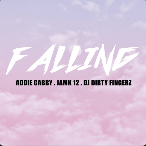 Stream Falling - Addie Gabby & Jamk12 (ft. Dirty Fingerz) by Koitachi ...