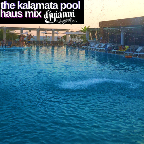 Stream The Kalamata Pool Haus Mix by djyianni | Listen online for free ...