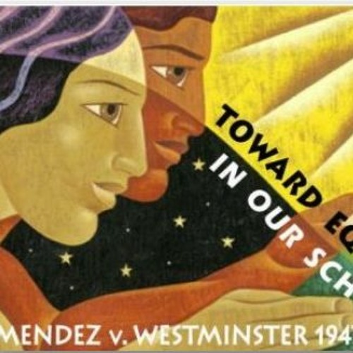 Stream Revisiting Mendez V Westminster By Amici Listen Online For