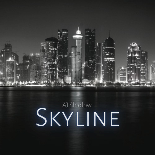 Stream AJ Shadow - Skyline [ Original Audio ] by AJ Shadow | Listen online for free on SoundCloud