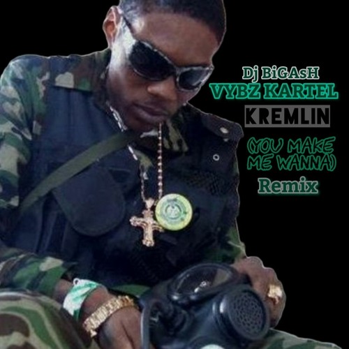 Stream Vybz Kartel Kremlin You Make Me Wanna Remix 4th December