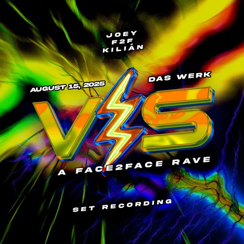 Stream JOEY F2F KILIÅN - VS: A FACE2FACE RAVE @ DAS WERK (15.08.2025 ...