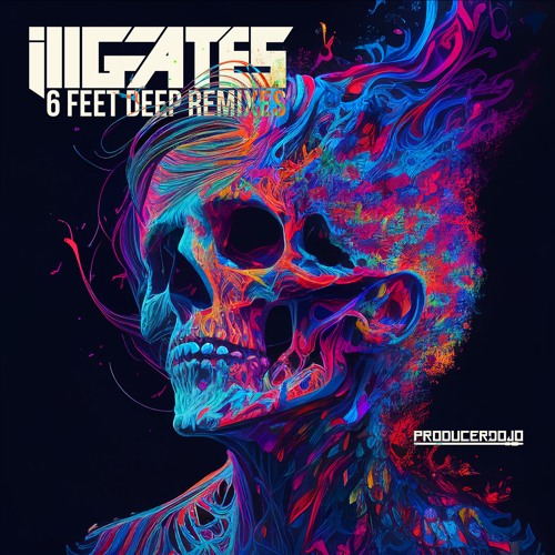 Stream ill.Gates | Listen to 6 Feet Deep Remixes playlist online for ...