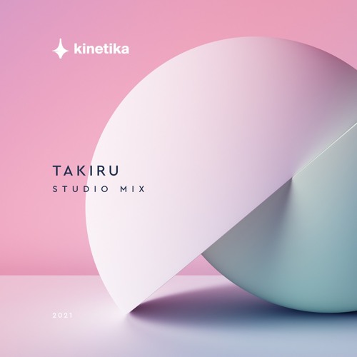 Stream Takiru - Special Studio Mix for Kinetika - February 2021 by ...