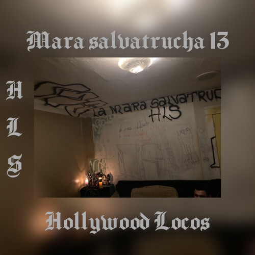 Stream West Side Ms13 Hollywood Locos By Mentes Infernales Listen