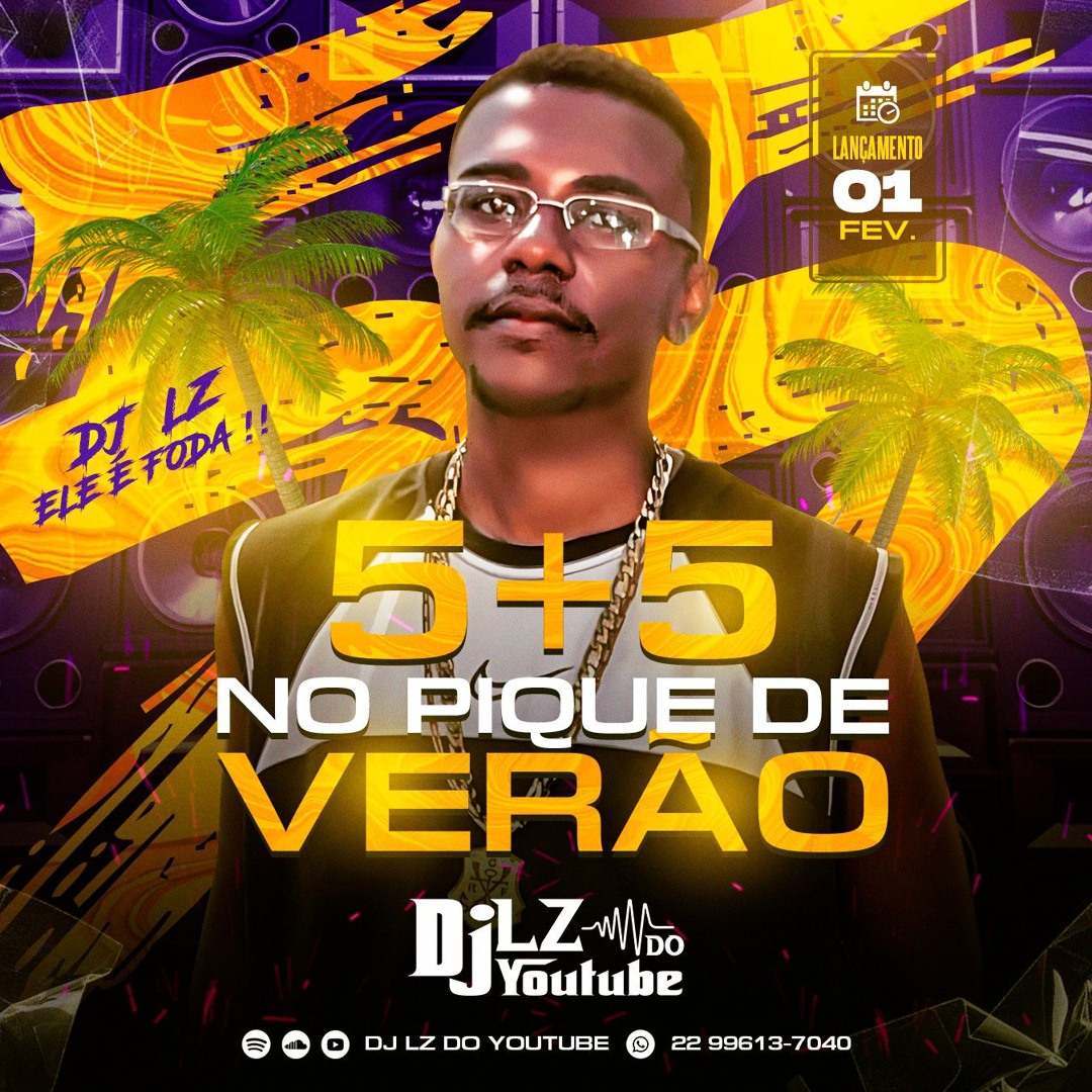 Stream 5 + 5 NO PIQUE DE VERAO [ NO PIKE DA PRAIA ] DJ LZ DO YOU TUBE ...