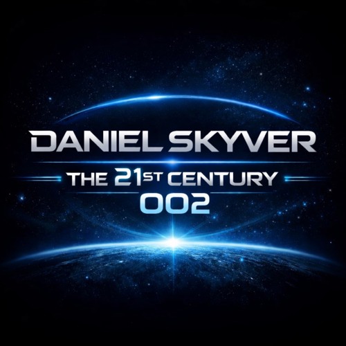 Daniel Skyver - The 21st Century 002 2025-12-26