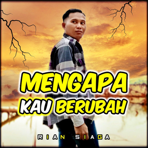 Stream Mengapa Kau Berubah by RIAN SIAGA | Listen online for free on ... Stream Mengapa Kau Berubah by RIAN SIAGA | Listen online for free on ...