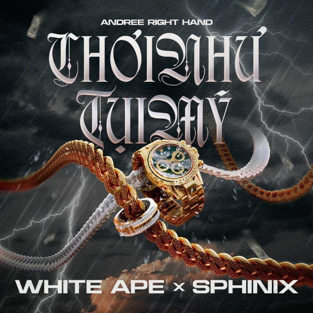 Stream Andree Right Hand - Choi Nhu Tui My [White Ape x Sphinix] by ...