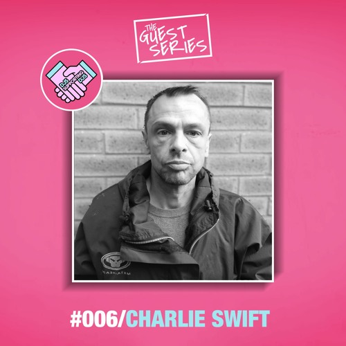 Stream DJSDJS // The Guest Series // Episode 006: DJ Charlie Swift by ...