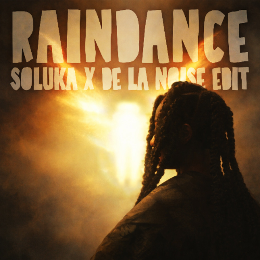 Stream Raindance (Soluka x De La Noise edit) by Soluka | Listen online ...
