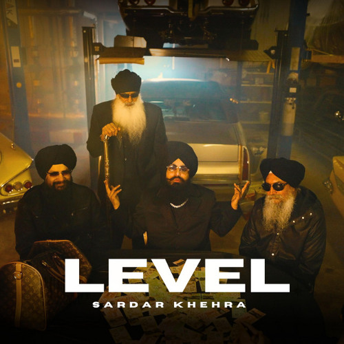 Stream Level by Sardar Khehra | Listen online for free on SoundCloud