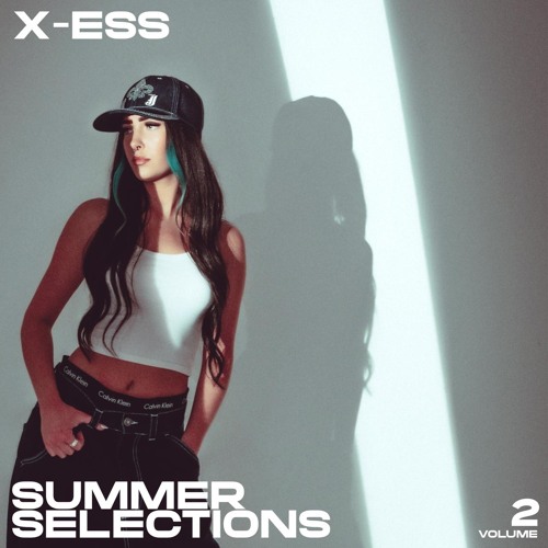 Stream SUMMER SELECTIONS WITH X-ESS VOL.2 by X-ESS | Listen online for free on SoundCloud