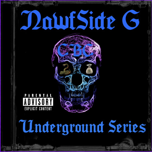 Stream NawfSide G | Listen to UNDERGROUND SERIES X CBC playlist online ...