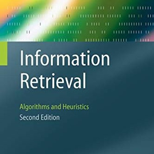 Stream Read Epub Kindle Pdf Ebook Information Retrieval Algorithms And Heuristics The