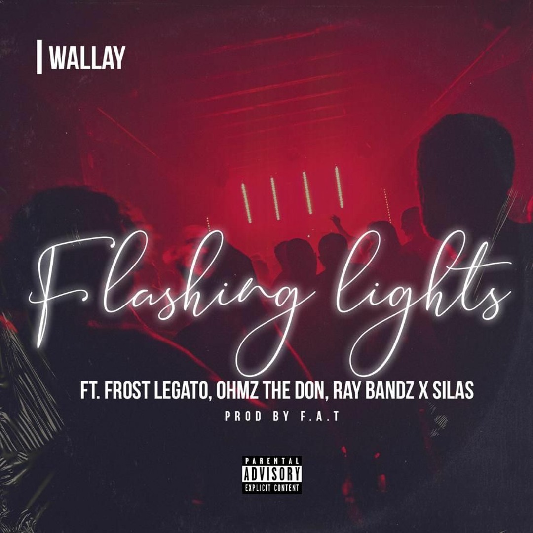 Stream Dj Wallay - Flashing Lights Ft Frost Legato, Ohmz Tha Don, Ray ...