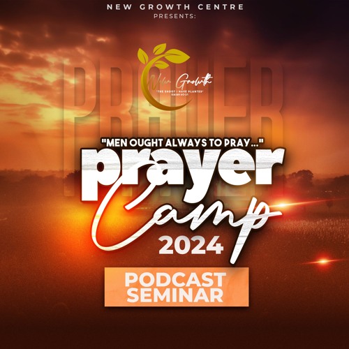 Stream Men Always Ought To Pray | Prayer Camp 2024 | Session One ...