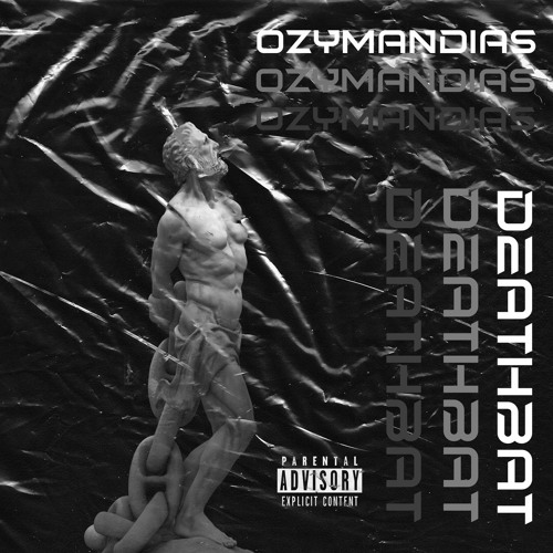 Stream Ozymandias (OFFICIAL AUDIO) by prod. DEATHBXT | Listen online for free on SoundCloud