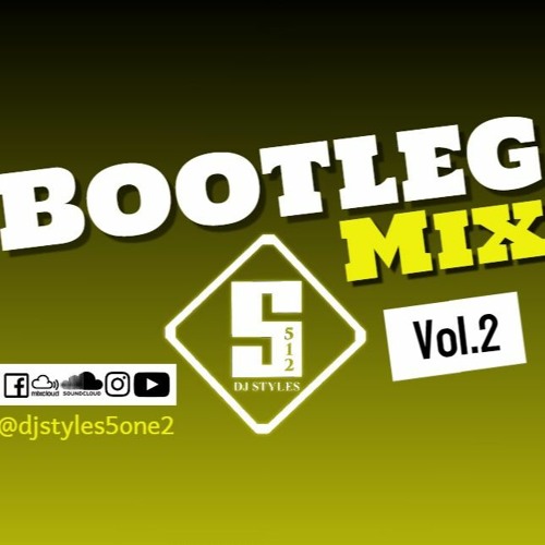 Stream Bootleg Mix Vol.2 by djstyles5one2 | Listen online for free on ...