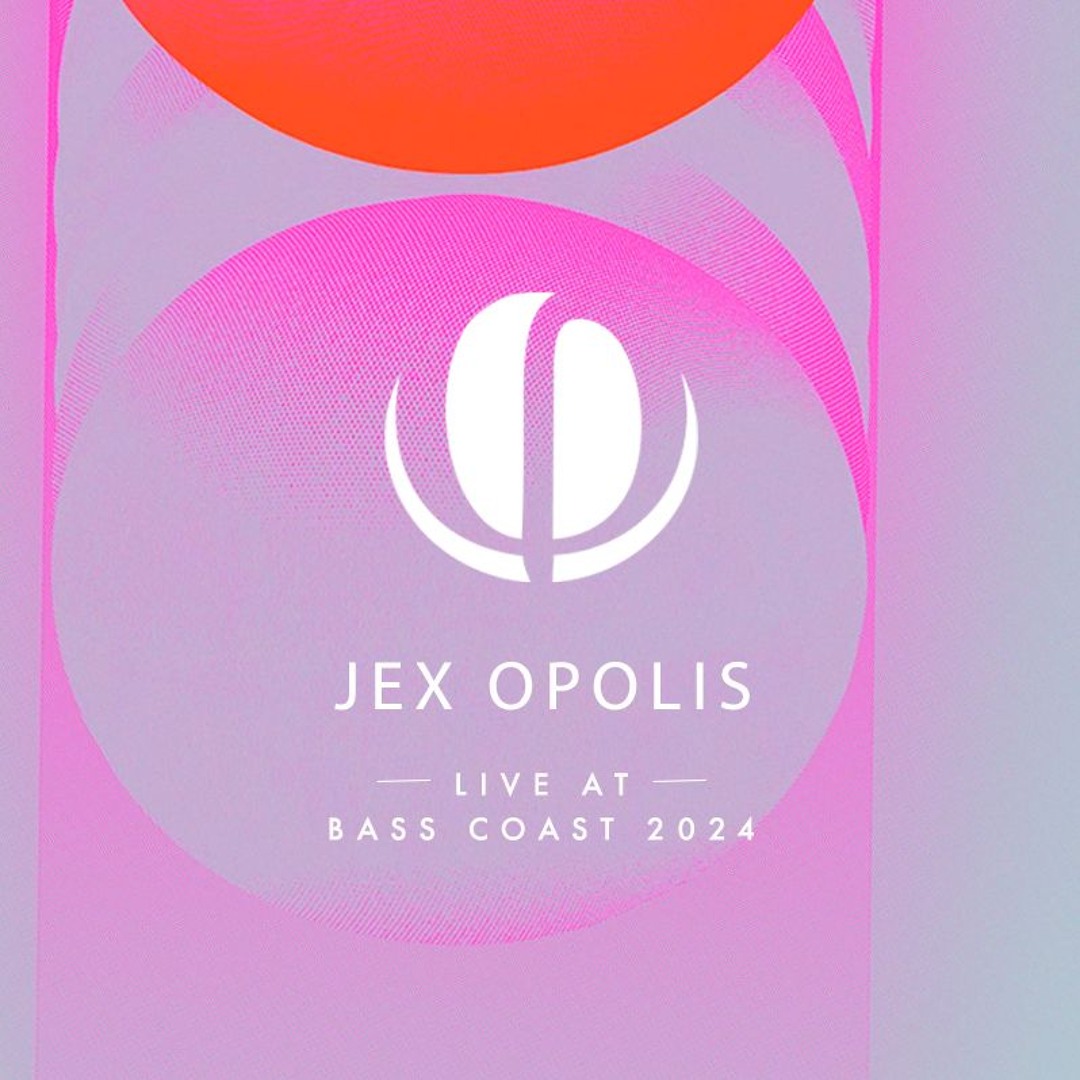 Stream Jex Opolis Live at Bass Coast 2024 by Bass Coast Festival | Listen online for free on ...
