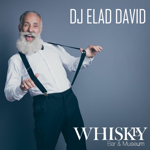 Stream Live set at the Whiskey Bar & Museum TLV by Elad David by ELAD ...