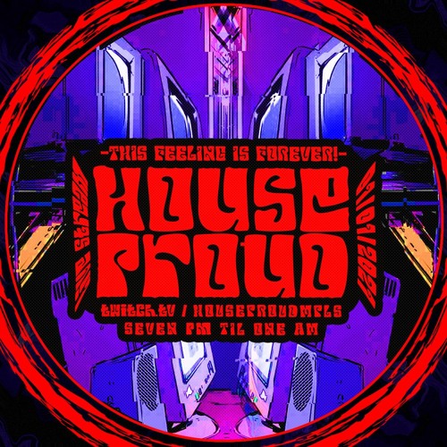 Stream House Proud MPLS -LiveStream (Bryan Gerrard) by HOUSE PROUD ...