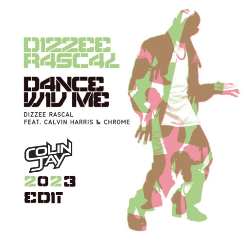 Stream Dizzee Rascal Ft. Calvin Harris & Chrome - Dance Wiv Me (Colin ...