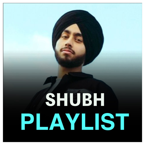 Stream New Punjabi Songs | Listen to SHUBH SONGS playlist online for ...