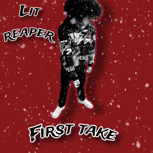 Stream First Take - Lit Reaper by Lit Reaper | Listen online for free ...