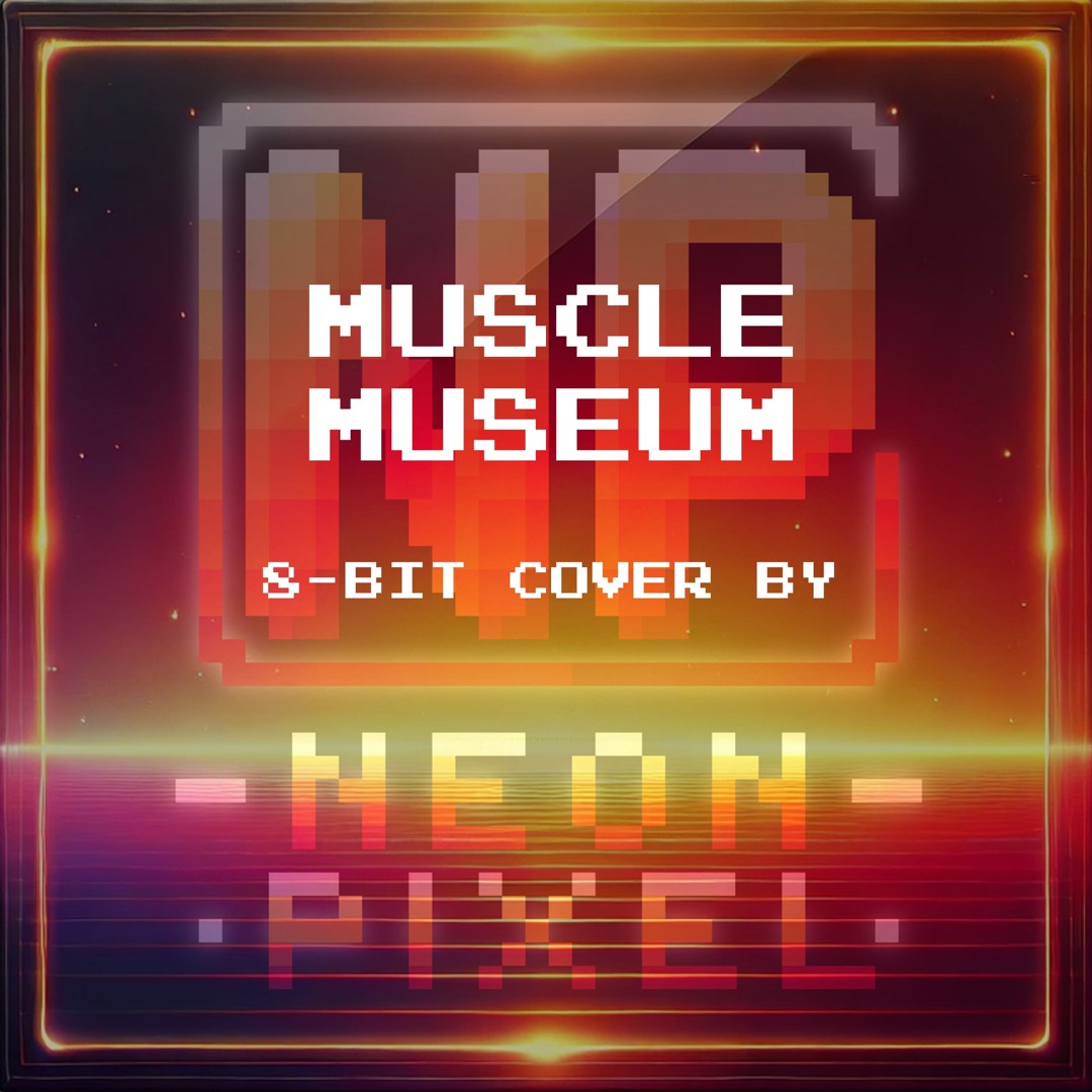 Stream Muse - Muscle Museum (8-bit cover) by Neon Pixel | Listen online ...
