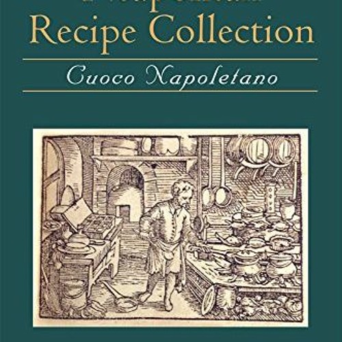 Stream |# The Neapolitan Recipe Collection, Cuoco Napoletano, New York ...