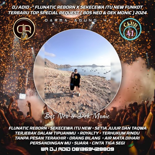 Stream DJ ADID -''SEKECEWA ITU NEW & SETIA JUJUR DAN TAQWA ''FUNKOT(BOS NEO&DEK MONIC)2024 by ...