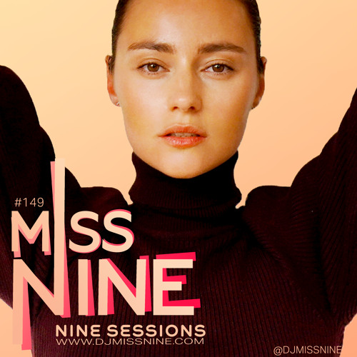 Stream Nine Sessions By Miss Nine 149 (May 2023) by MissNine | Listen ...